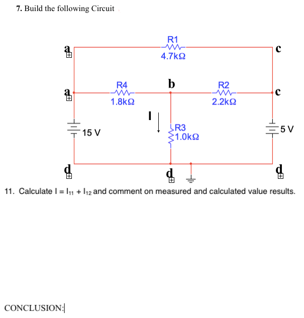 Solved 7. Build the following Circuit R1 с 4.7k2 R4 b R2 a # | Chegg.com