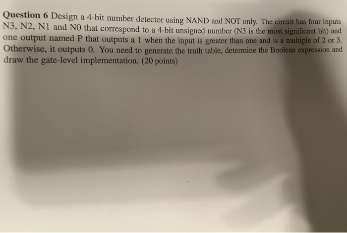 Solved Design a 4-bit number detector using NAND and NOT | Chegg.com