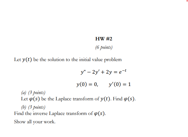 Solved HW ﻿#2(6 ﻿points)Let y(t) be ﻿the solution to ﻿the | Chegg.com