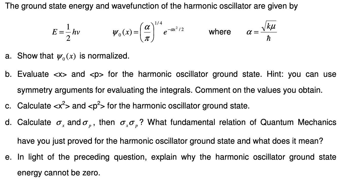 Solved The Ground State Energy And Wavefunction Of The