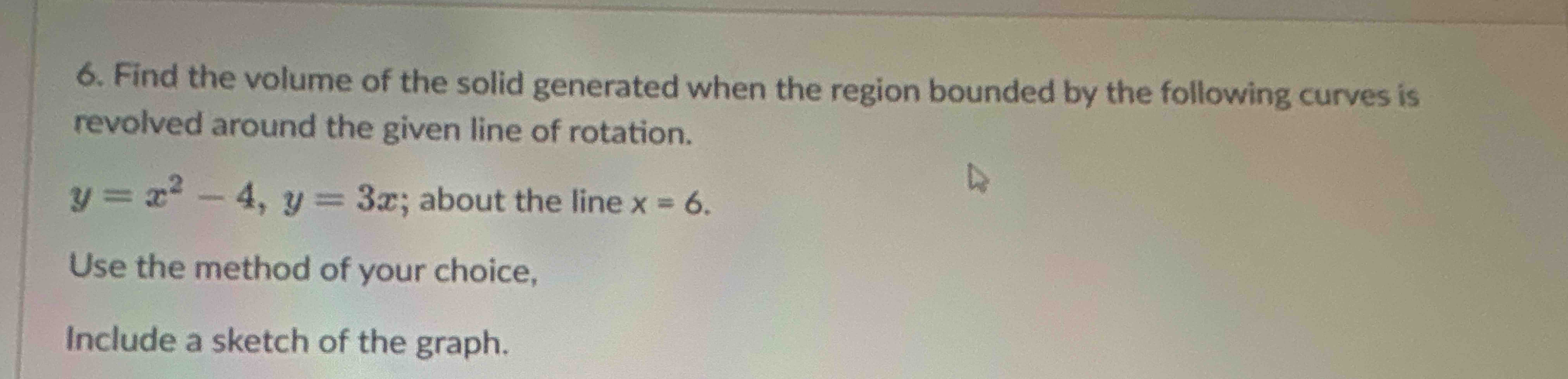 Solved Find the volume of the solid generated when the | Chegg.com