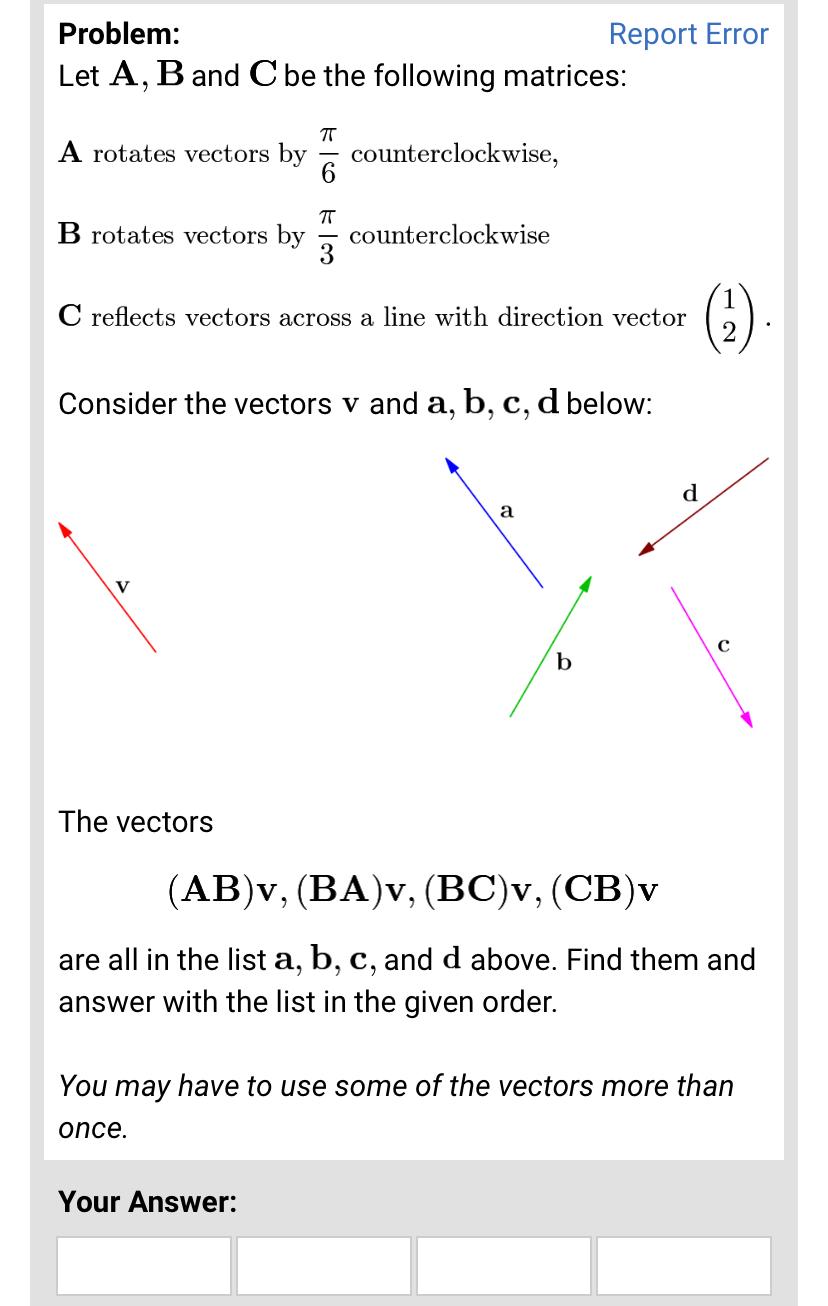 Solved Problem: Report Error Let A,B and C be the following | Chegg.com
