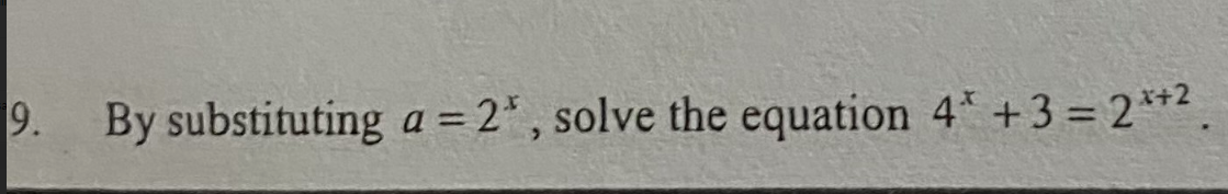 Solved By substituting a=2x, solve the equation 4x+3=2x+2. | Chegg.com
