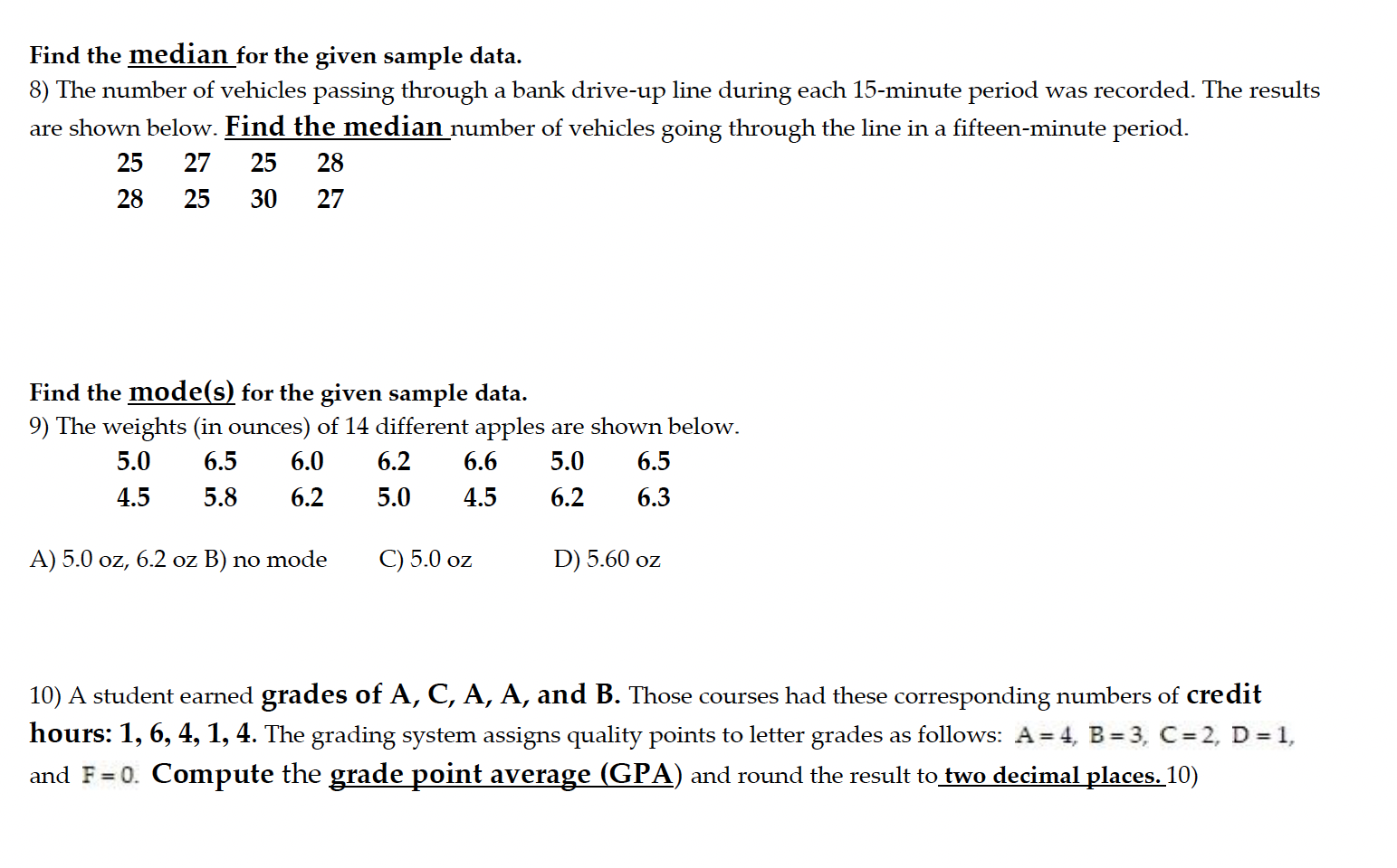 Solved Find the median for the given sample data. 8) The | Chegg.com