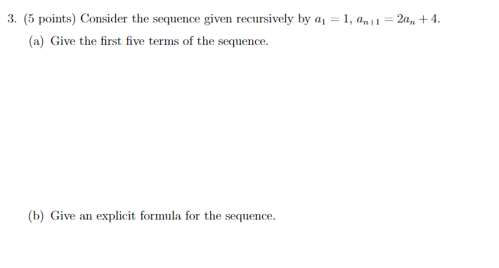 3. (5 points) Consider the sequence given recursively | Chegg.com