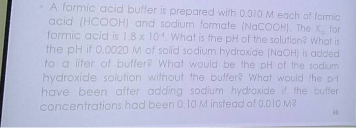Solved A formic acid buffer is prepared with 0.010 M each of | Chegg.com