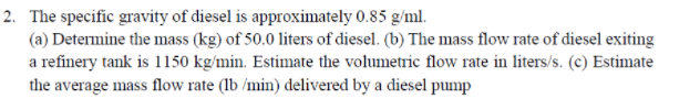 Solved 2. The specific gravity of diesel is approximately | Chegg.com