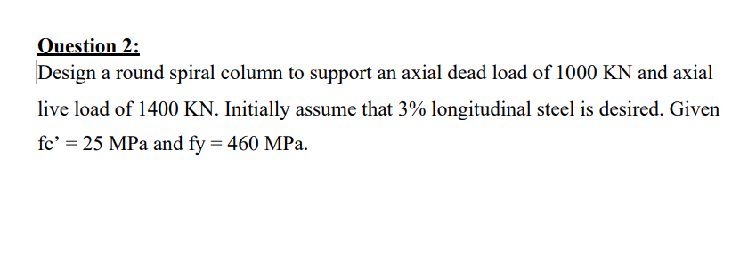 Solved Question 2: Design a round spiral column to support | Chegg.com