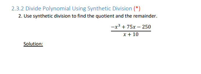 Solved 2.3.2 Divide Polynomial Using Synthetic Division (∗) | Chegg.com