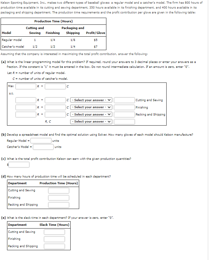[Solved]: (b) Develop a spreadsheet model and find the opt