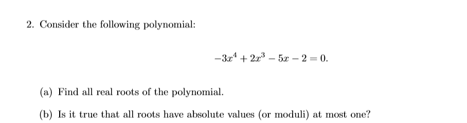 Solved 2. Consider the following polynomial: -3x4 + 2x3 – 5x | Chegg.com