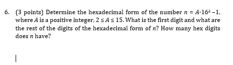 Solved 6. (3 points) Determine the hexadecimal form of the | Chegg.com