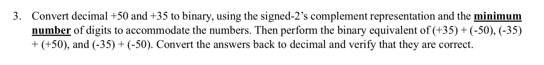 Solved Convert decimal +50 and +35 to binary, using the | Chegg.com