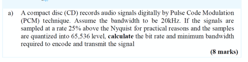 Solved a) A compact disc (CD) records audio signals | Chegg.com