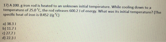 Solved A 100. g iron rod is heated to an unknown initial | Chegg.com