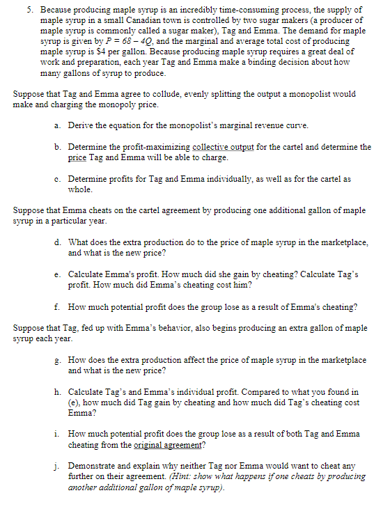 Solved 5. Because producing maple syrup is an incredibly | Chegg.com
