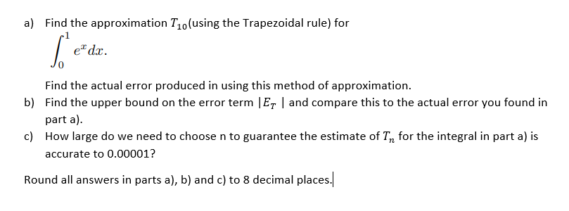 Solved a) Find the approximation T10 (using the Trapezoidal | Chegg.com