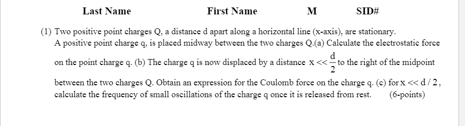Solved Last Name First Name M SID# (1) Two positive point | Chegg.com