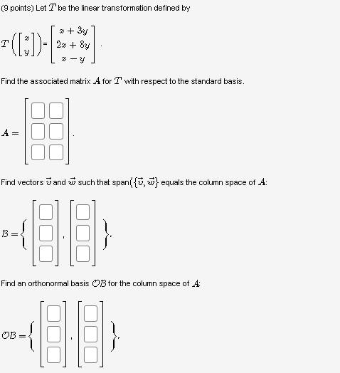 Solved (9 points) Let T be the linear transformation defined | Chegg.com
