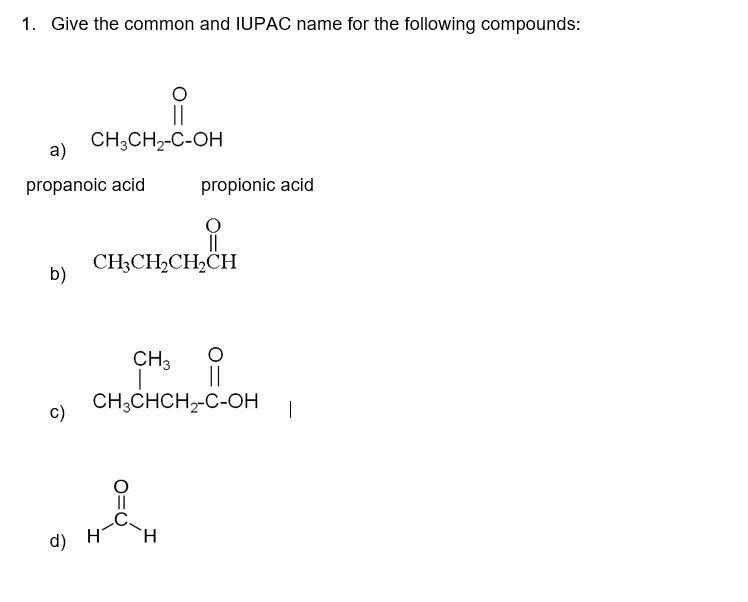 Solved 1. Give the common and IUPAC name for the following | Chegg.com
