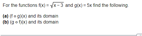 Solved For the functions f(x)=x−3 and g(x)=5x find the | Chegg.com
