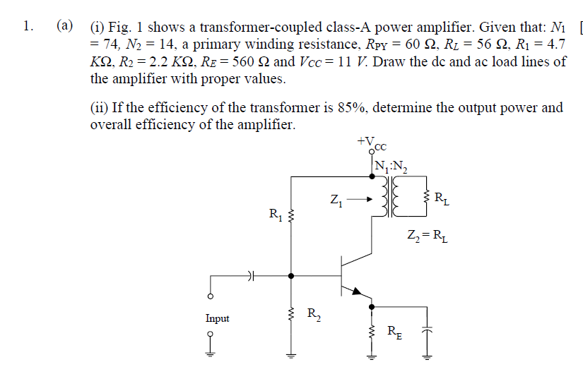 Solved 1. (a) (i) Fig. 1 shows a transformer-coupled class-A | Chegg.com