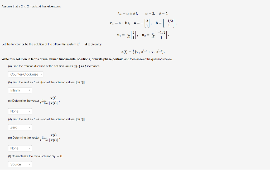 Solved Assume that a 2 x 2 matrix A has eigenpairs Let the | Chegg.com