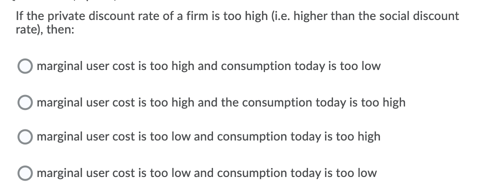 Solved If the private discount rate of a firm is too high | Chegg.com