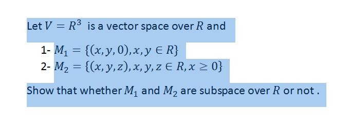 Solved Let V=R^3 is a vector space over R | Chegg.com