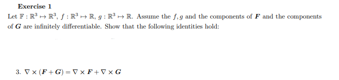 Solved Exercise 1 Let F:R3↦R3,f:R3↦R,g:R3↦R. Assume the f,g | Chegg.com