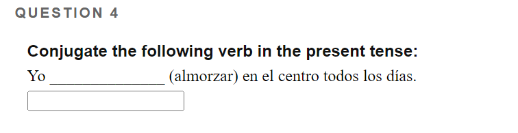 QUESTION 4 Conjugate the following verb in the | Chegg.com