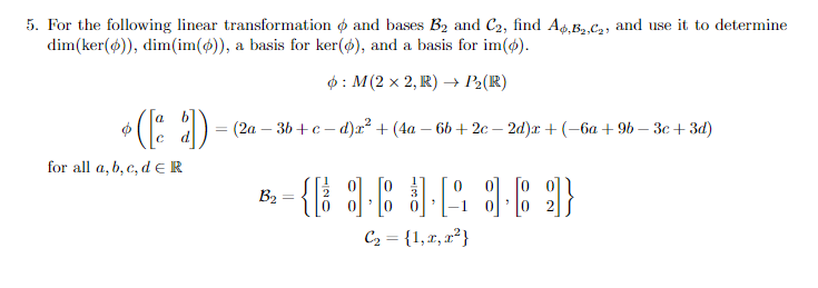 Solved 5. For the following linear transformation and bases | Chegg.com