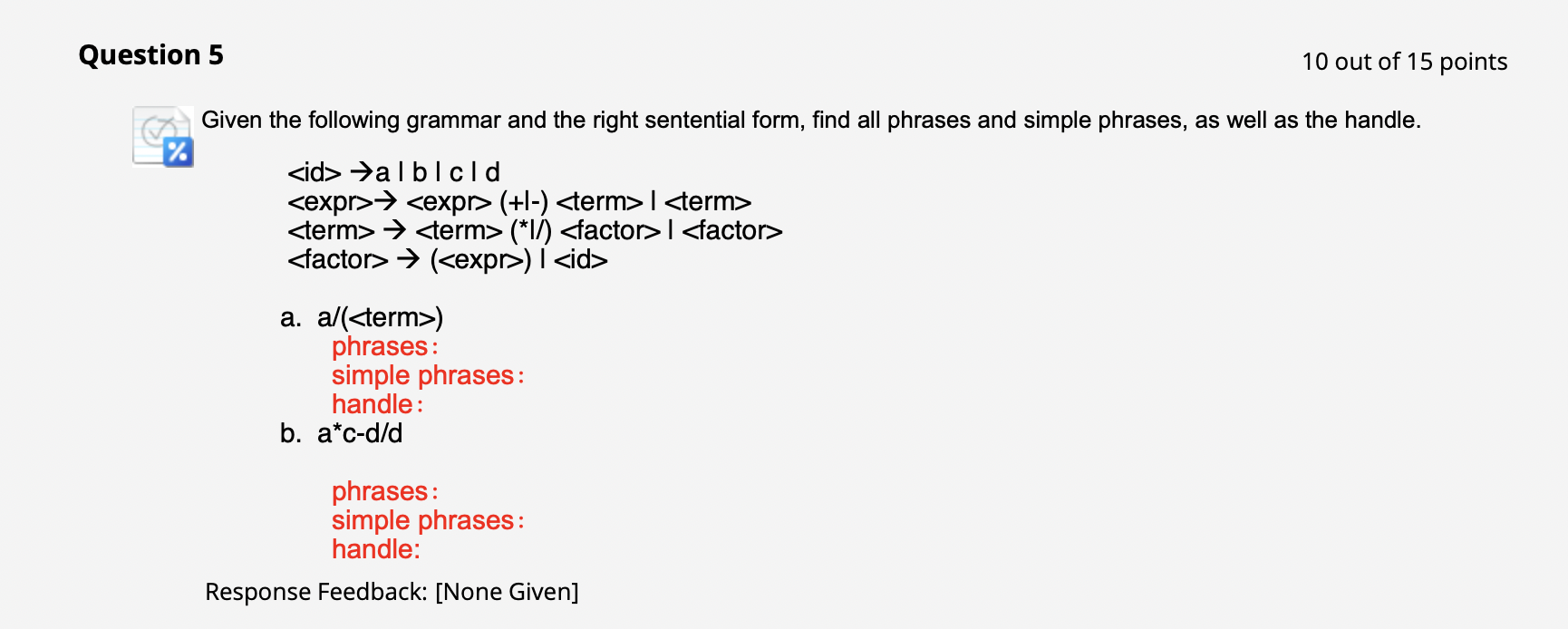 Solved Given the following grammar and the right sentential | Chegg.com