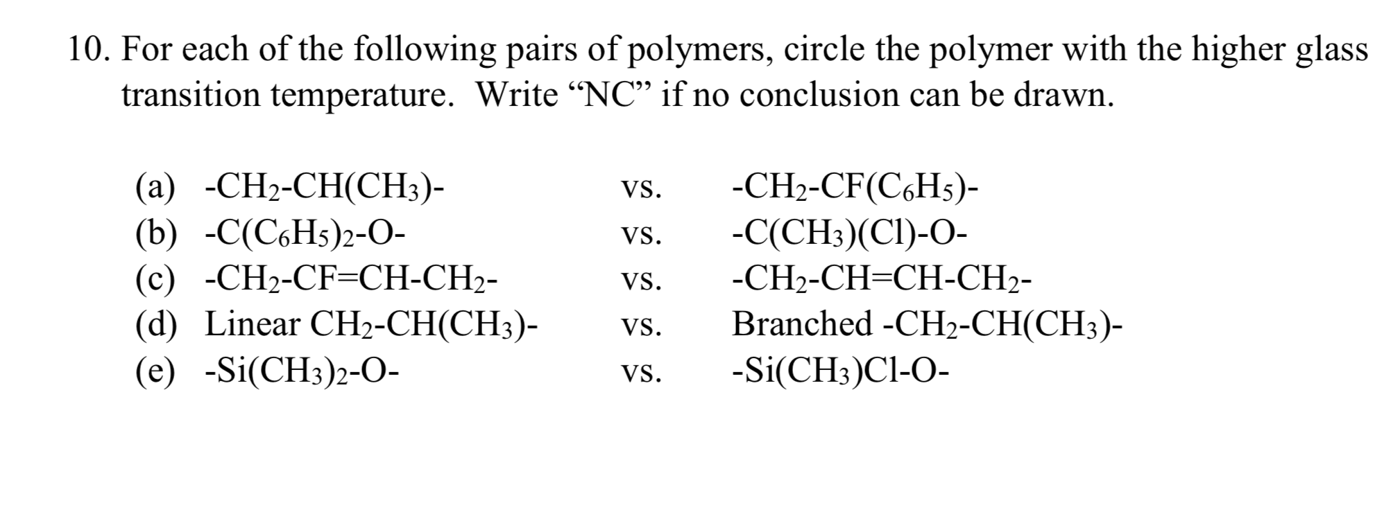 Solved 10. For each of the following pairs of polymers, | Chegg.com