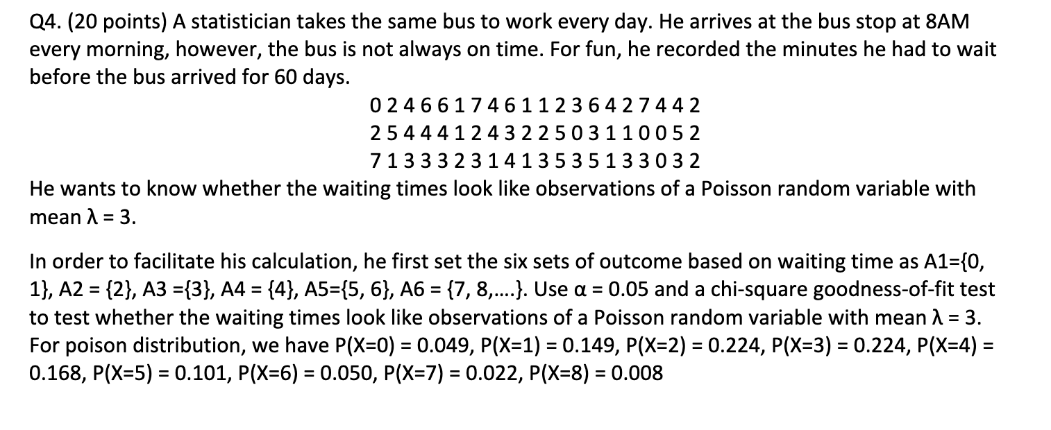 Solved Q4. ( 20 points) A statistician takes the same bus to | Chegg.com