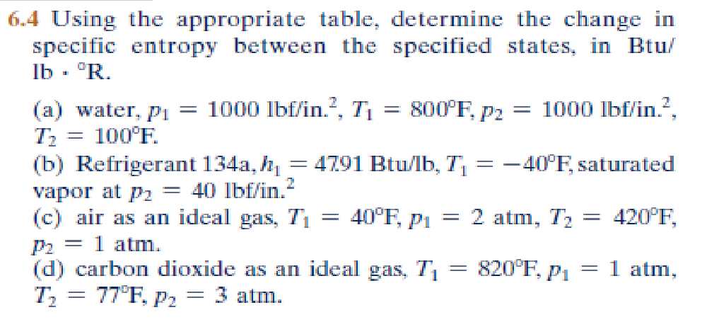 Solved 6.4 Using the appropriate table, determine the change | Chegg.com