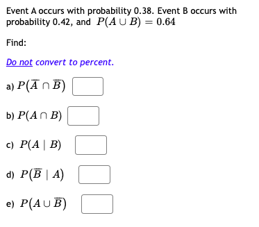 Solved Event A occurs with probability 0.38. Event B occurs | Chegg.com