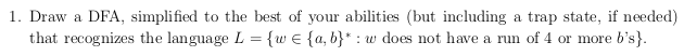 Solved 1. Draw a DFA, simplified to the best of your | Chegg.com