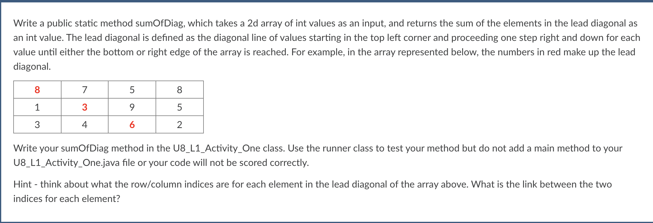 Solved Write a public static method sumOfDiag, which takes a | Chegg.com