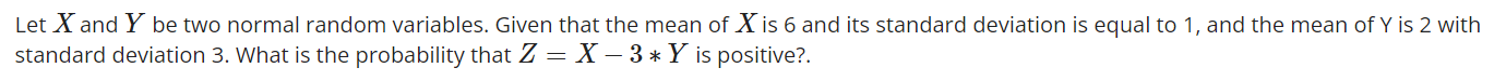 Solved Let X and Y be two normal random variables. Given | Chegg.com
