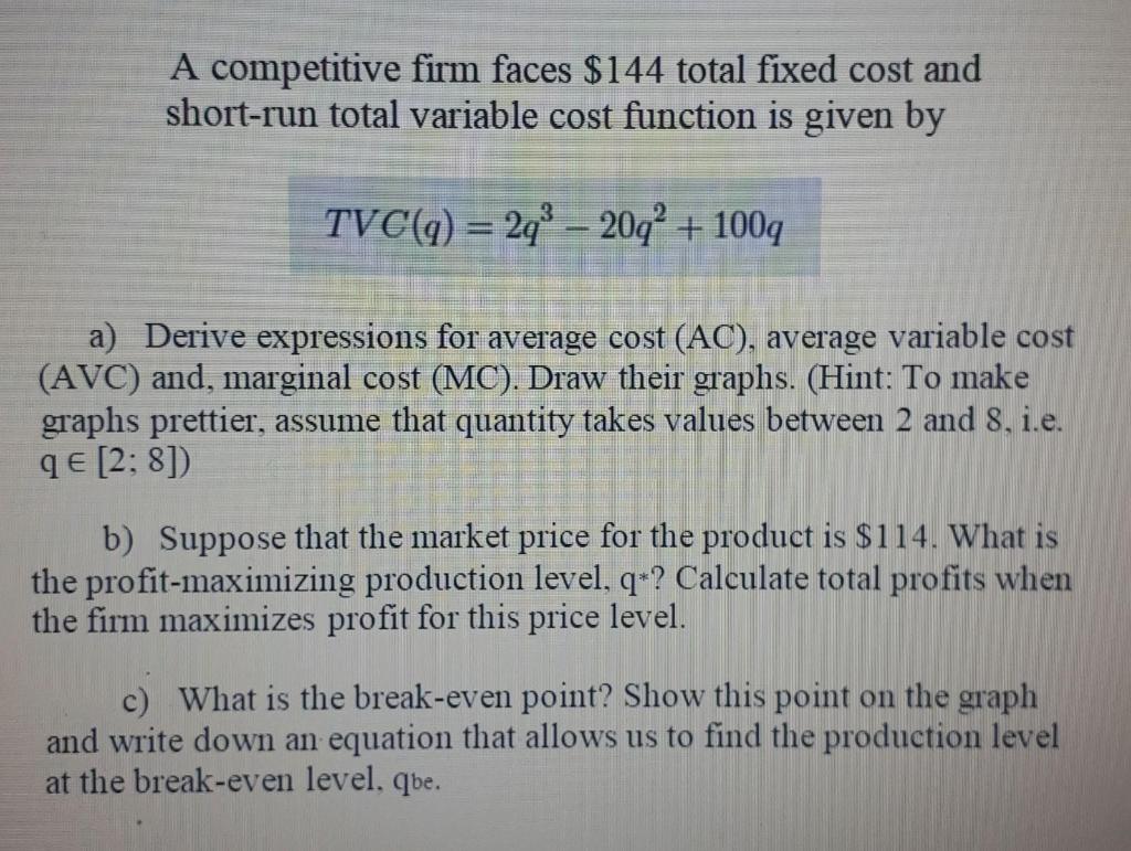 Solved A competitive firm faces $144 total fixed cost and | Chegg.com