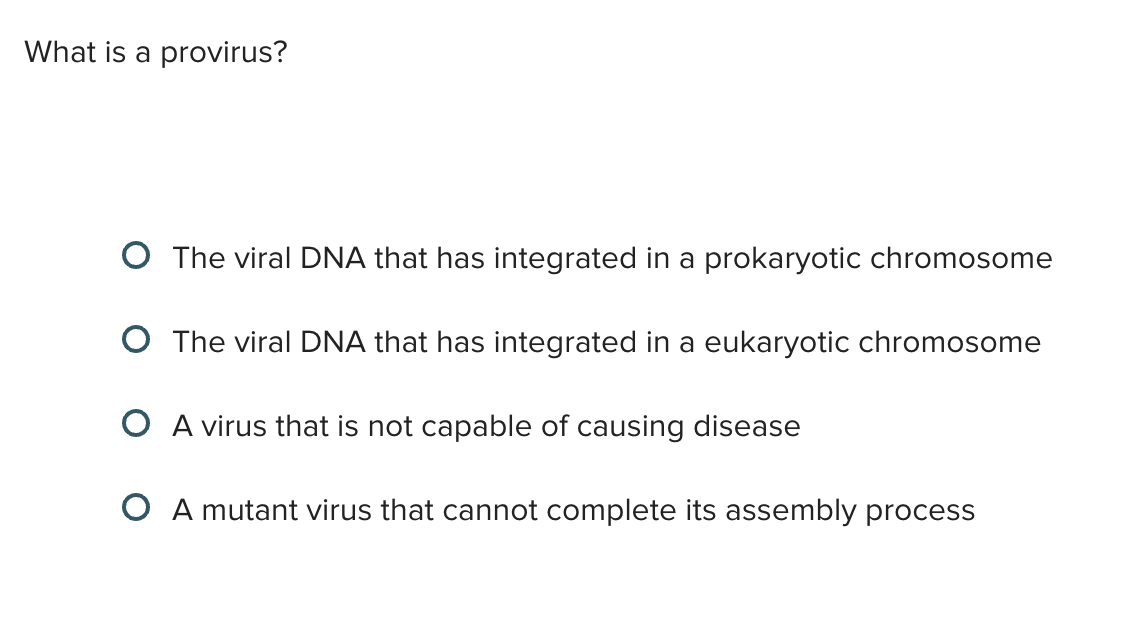 Solved What is a provirus?The viral DNA that has integrated | Chegg.com