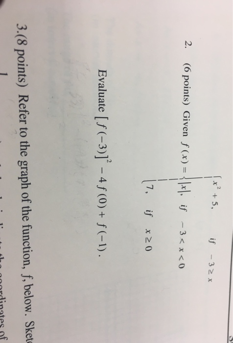 Solved Given f (x) = {x^2 + 5, if -3 greaterthanorequalto x | Chegg.com