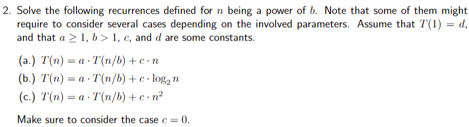 Solved Solve the following recurrences defined for n ﻿being | Chegg.com