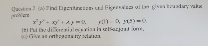 Solved Question.2. (a) Find Eigenfunctions and Eigenvalues | Chegg.com