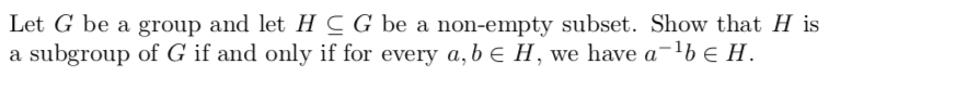 Solved Let G ﻿be a group and let HsubeG be a non-empty | Chegg.com