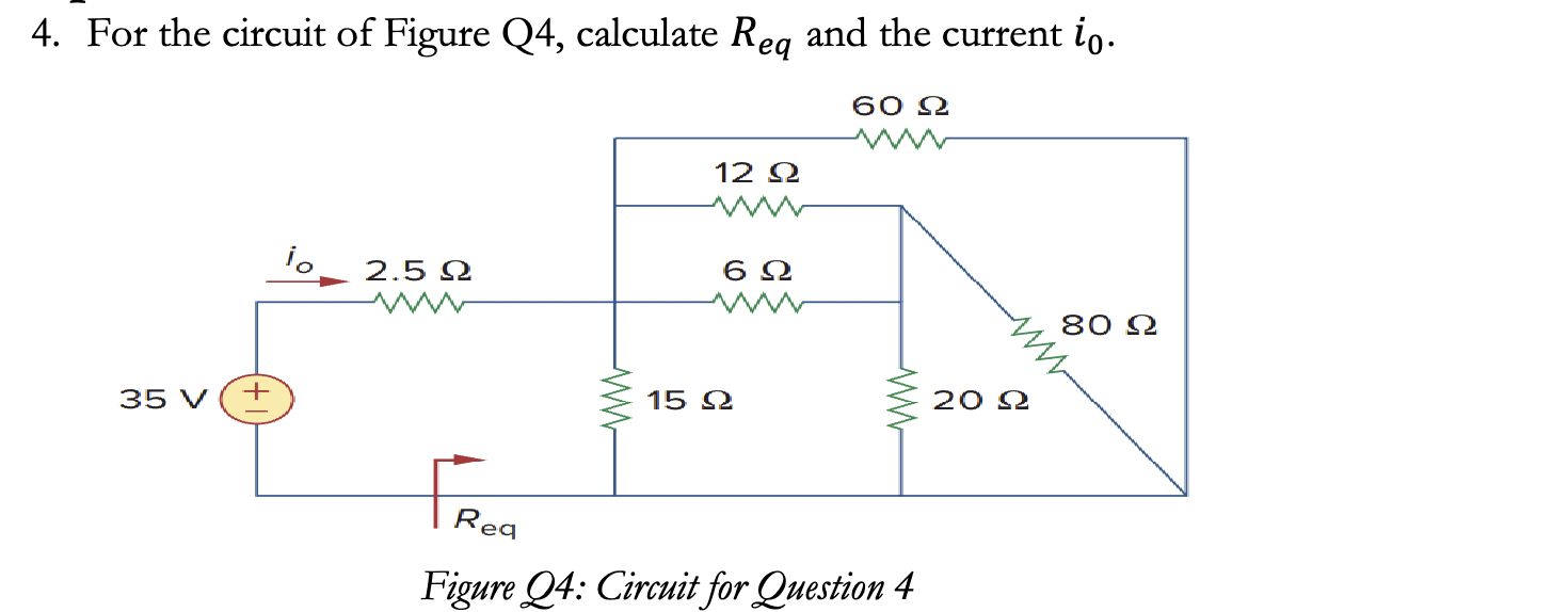 Solved 4. For the circuit of Figure Q4, calculate Req and | Chegg.com