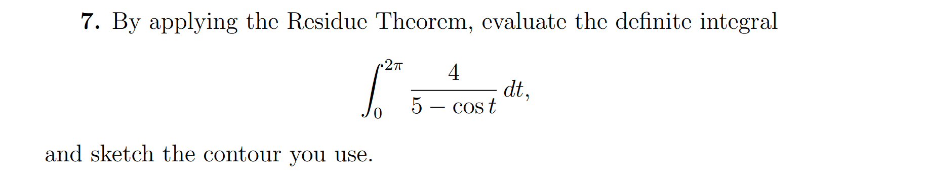 Solved 7. By applying the Residue Theorem, evaluate the | Chegg.com