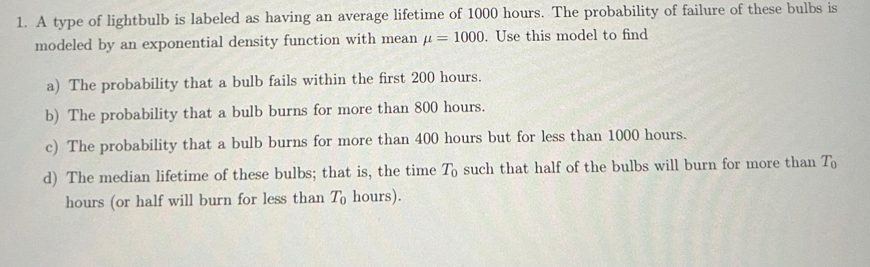 Solved 1. A type of lightbulb is labeled as having an | Chegg.com