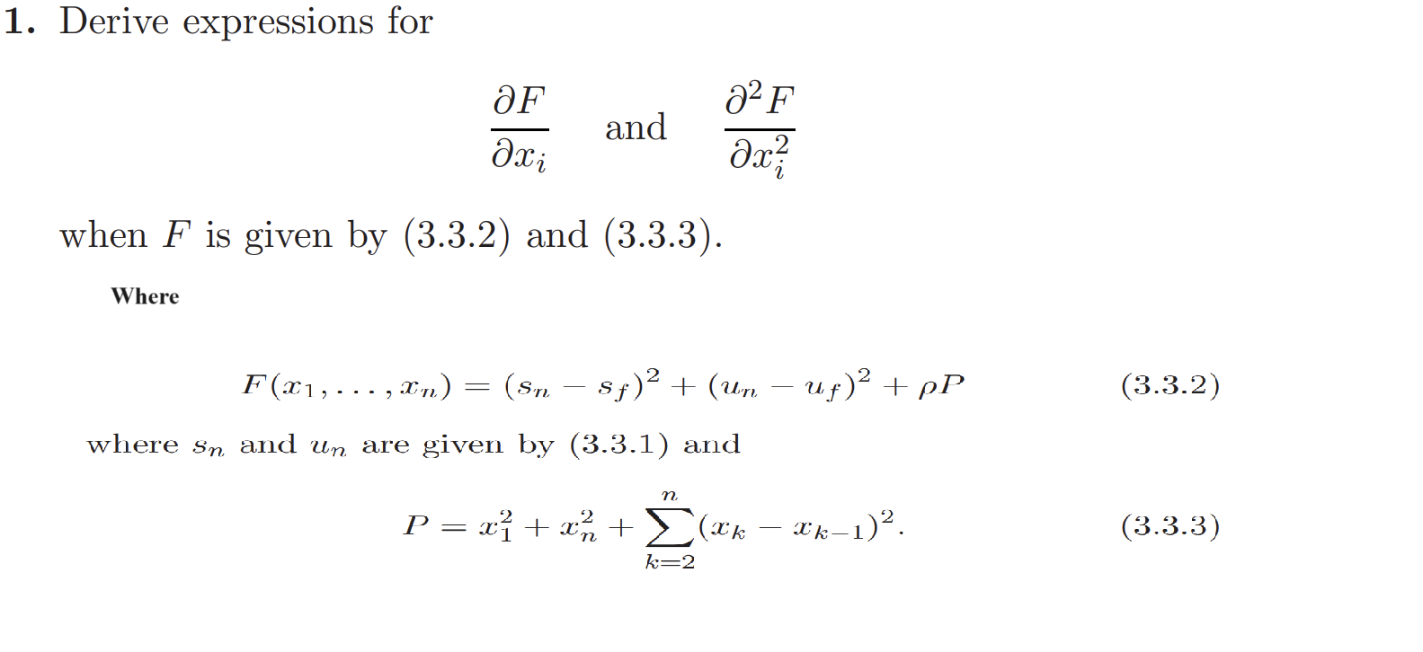 1. Derive expressions for ∂xi∂F and ∂xi2∂2F when F is | Chegg.com